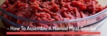 How To Assemble And Use A Manual Meat Grinder. Useful Safety Tips.